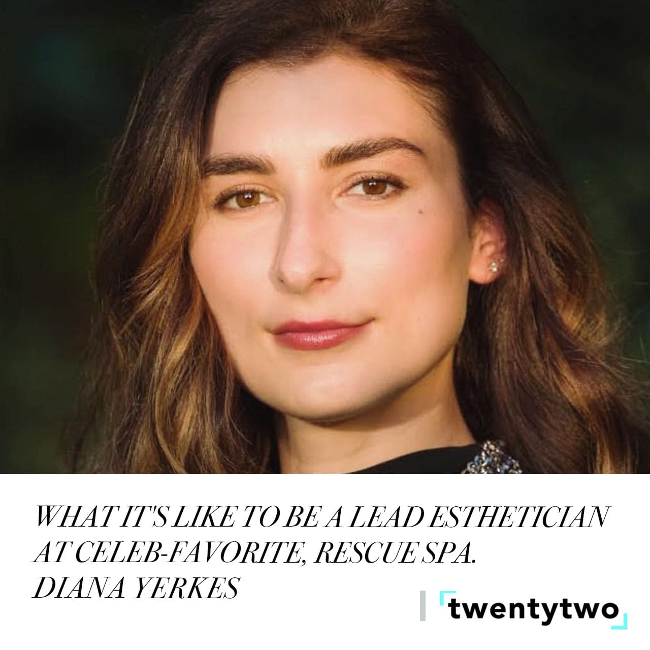 TWENTYTWO: What it's Like to be a Lead Esthetician at Celeb-Favorite, Rescue Spa | Beauty ...